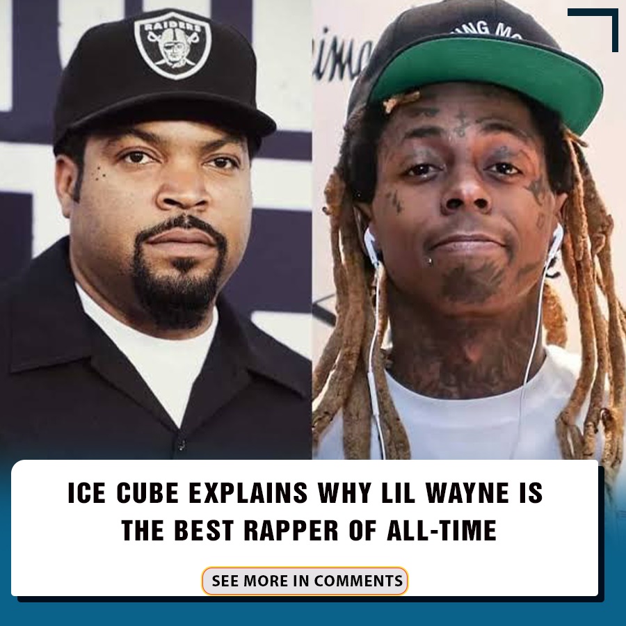 Ice Cube Explains Why Lil Wayne Is The Best Rapper Of All-Time - News