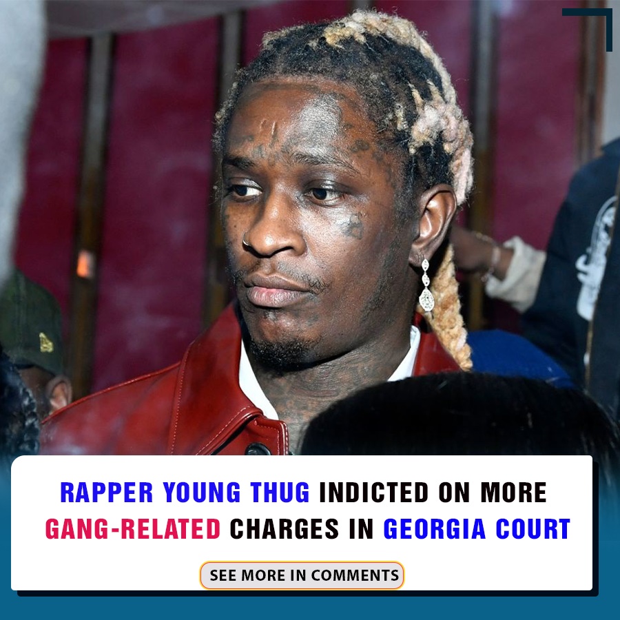 Rapper Young Thug indicted on more gang-related charges in Georgia ...