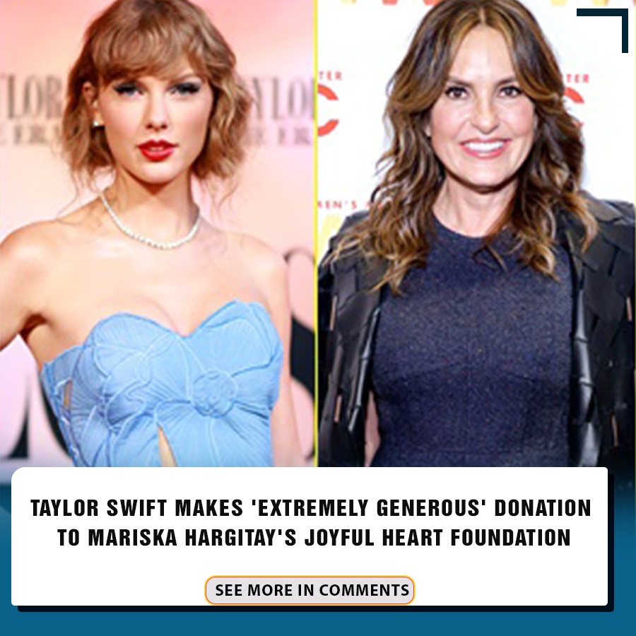 Taylor Swift Makes 'Extremely Generous' Donation to Mariska Hargitay's ...