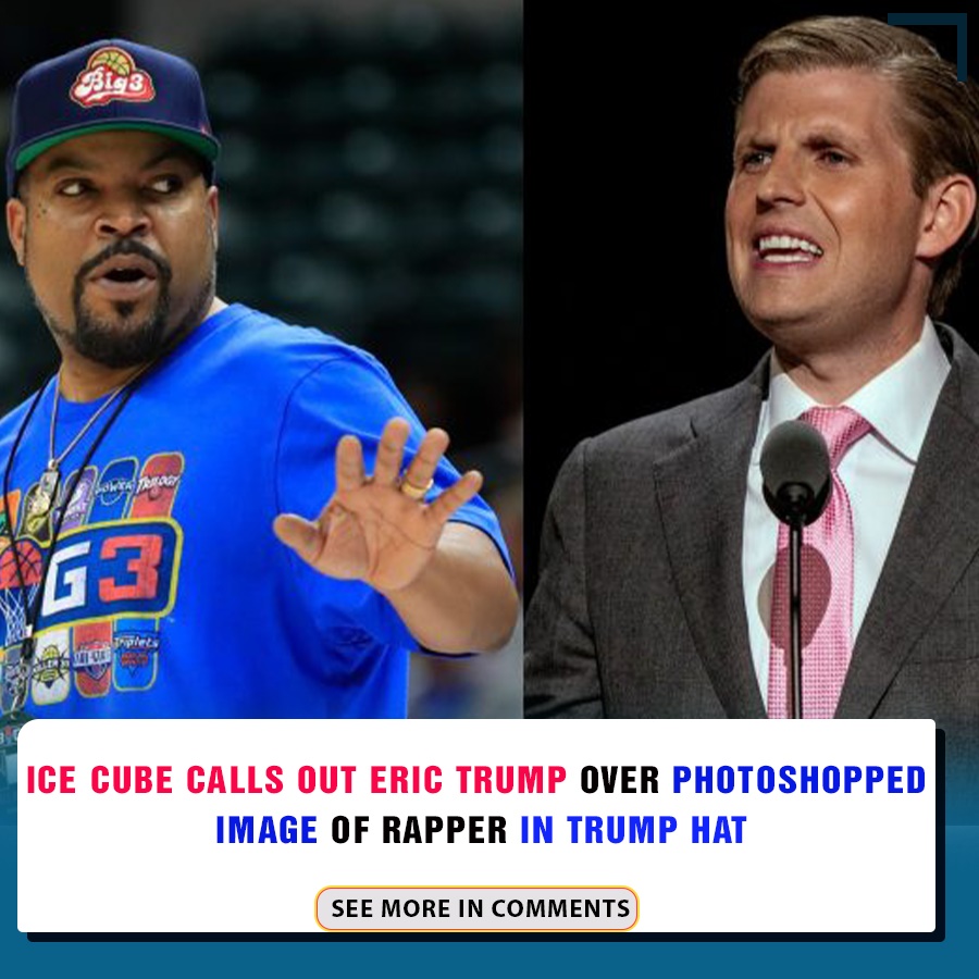 Ice Cube calls out Eric Trump over photoshopped image of rapper in ...