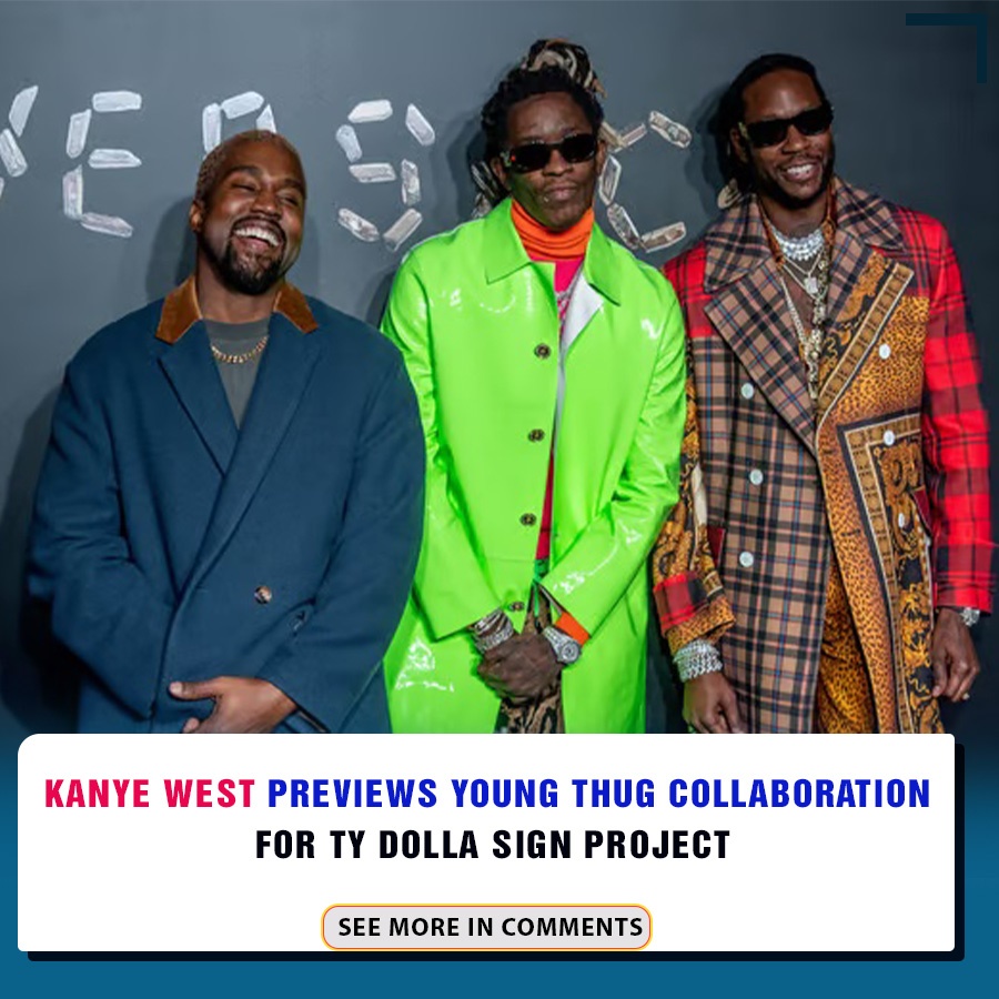 Kanye West Previews Young Thug Collaboration For Ty Dolla Sign Project ...