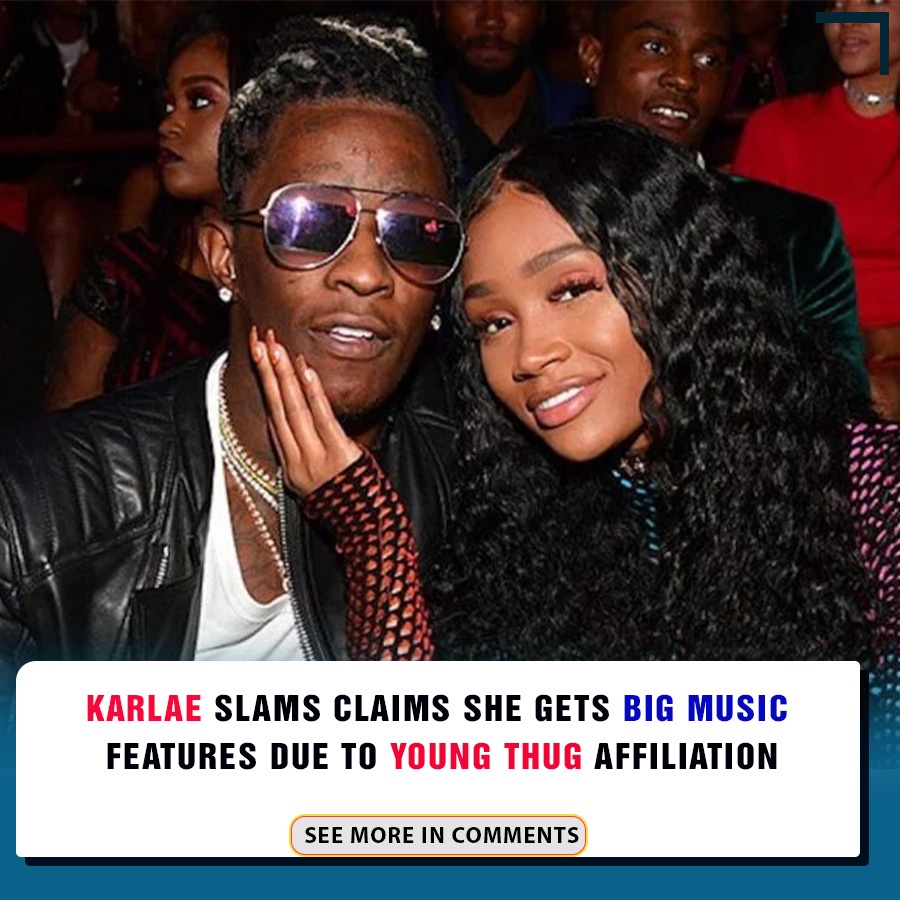 Karlae slams claims she gets big music features due to Young Thug ...