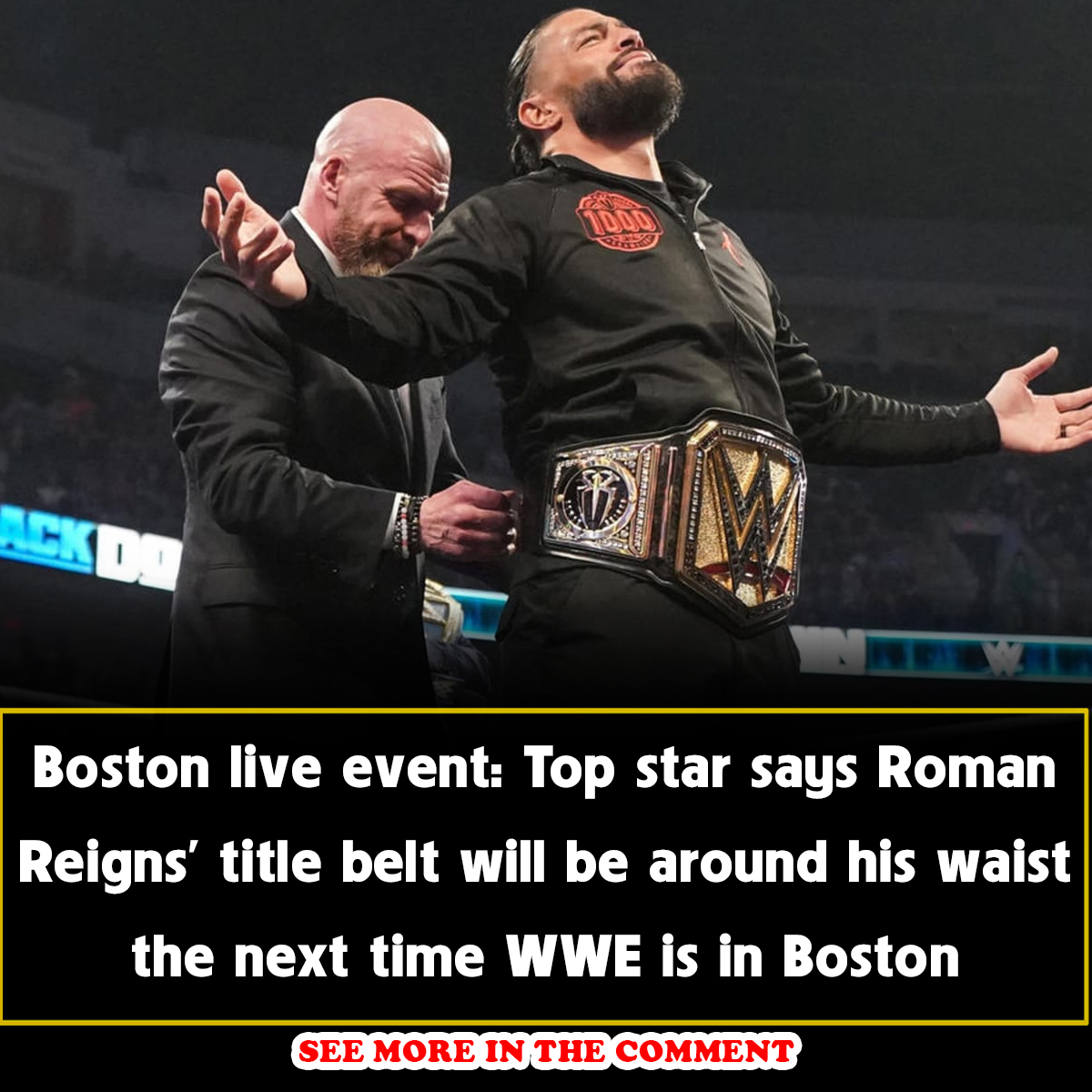 Boston live event: Top star says Roman Reigns' title belt will be ...