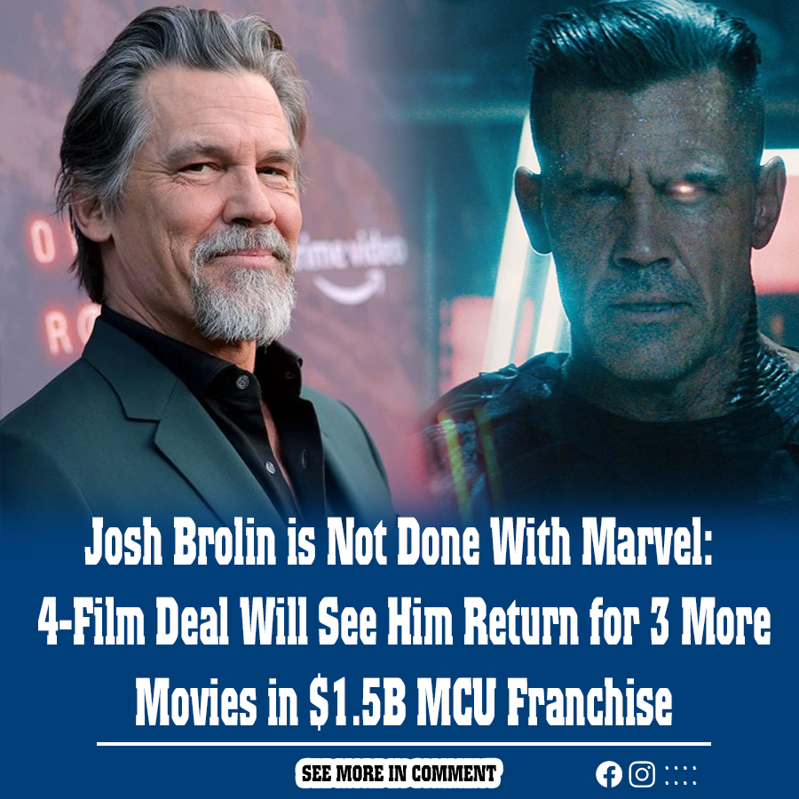 Josh Brolin is Not Done With Marvel: 4-Film Deal Will See Him Return ...