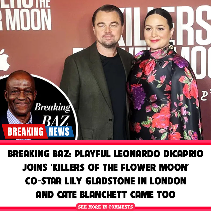 Breaking Baz: Playful Leonardo DiCaprio Joins ‘Killers Of The Flower ...
