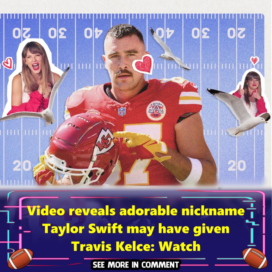 Video reveals adorable nickname Taylor Swift may have given Travis Kelce: Watch - News