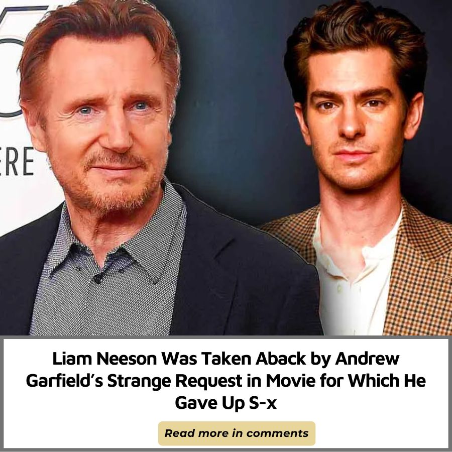 Liam Neeson Was Taken Aback by Andrew Garfield’s Strange Request in ...