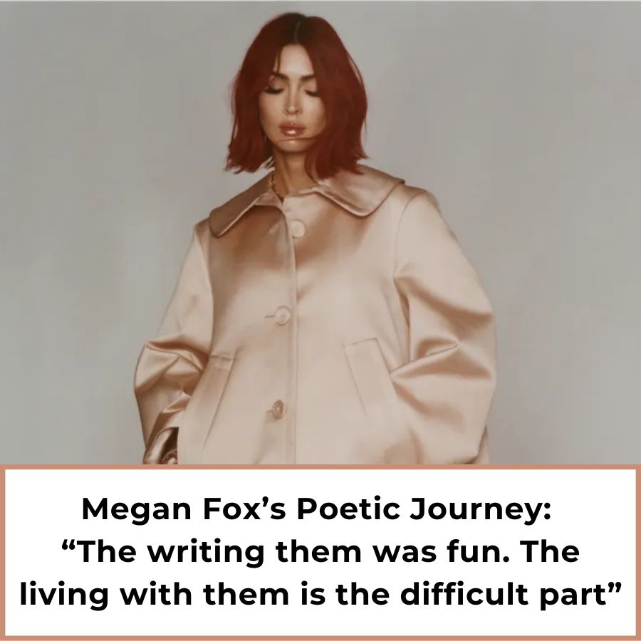 Megan Fox’s Poetic Journey: “The writing them was fun. The living with ...