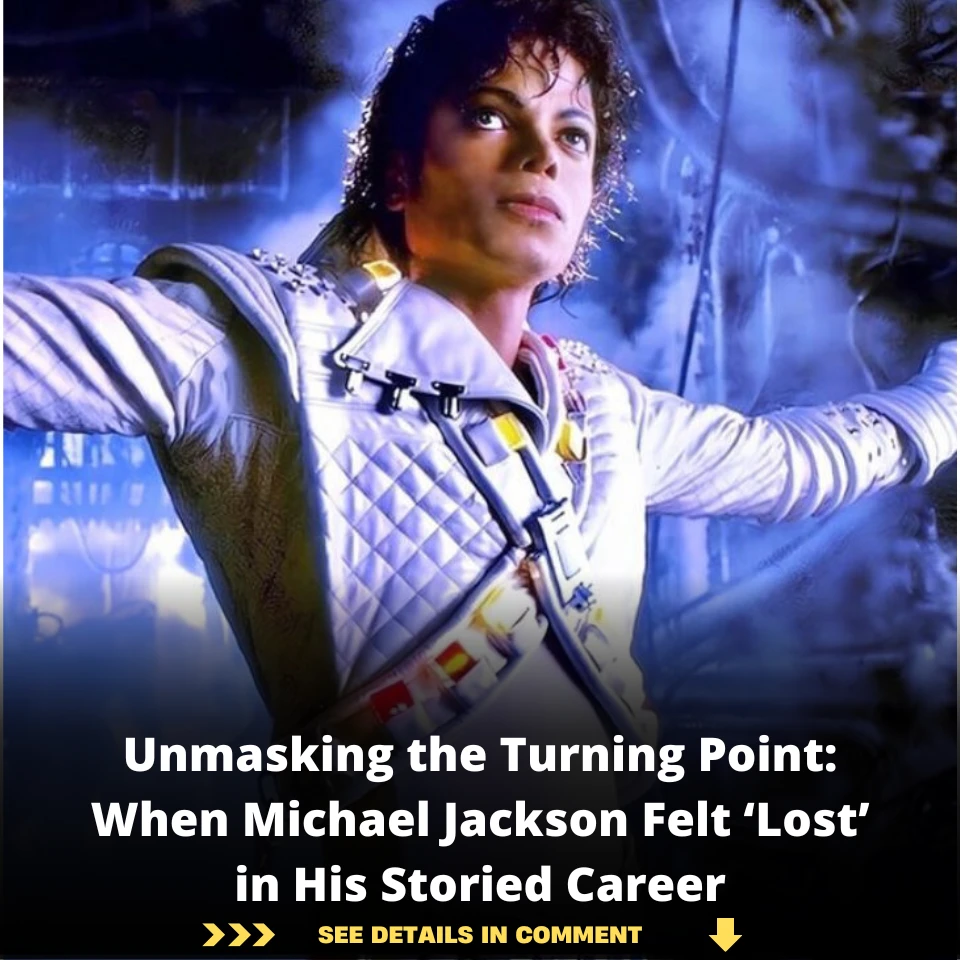 Unmasking the Turning Point: When Michael Jackson Felt ‘Lost’ in His ...