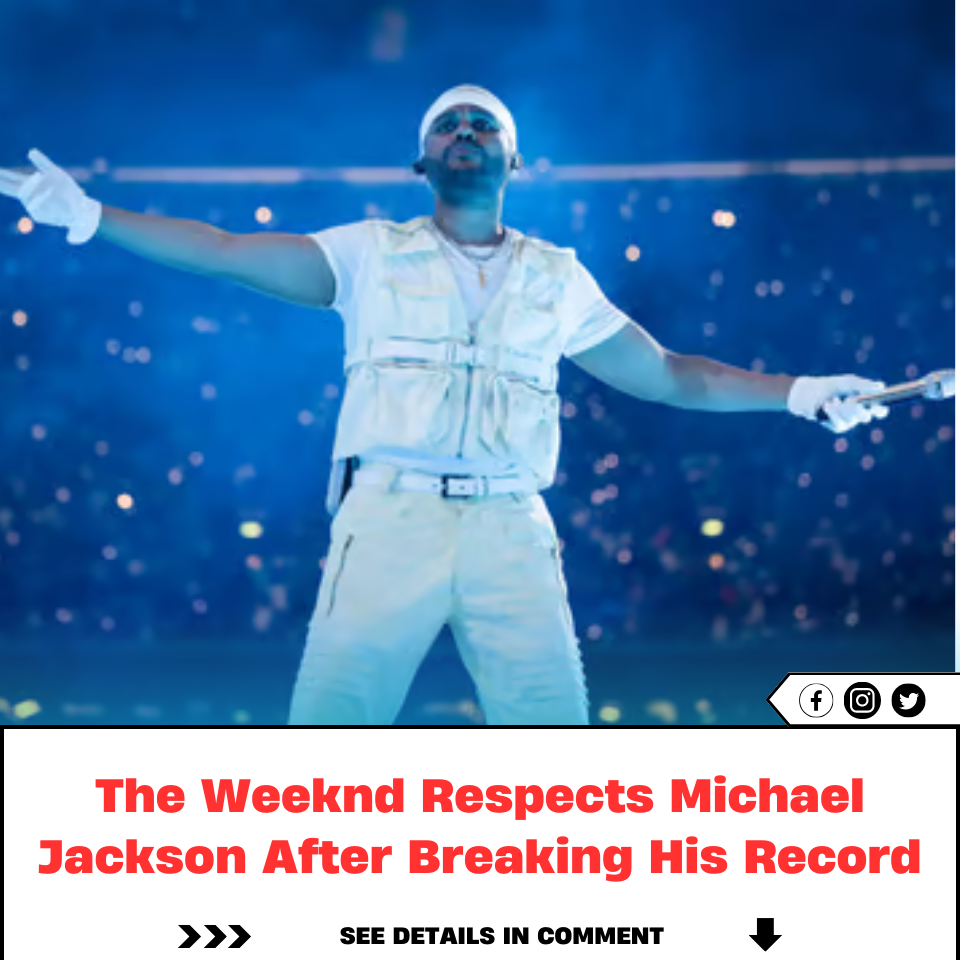 The Weeknd Respects Michael Jackson After Breaking His Record - News