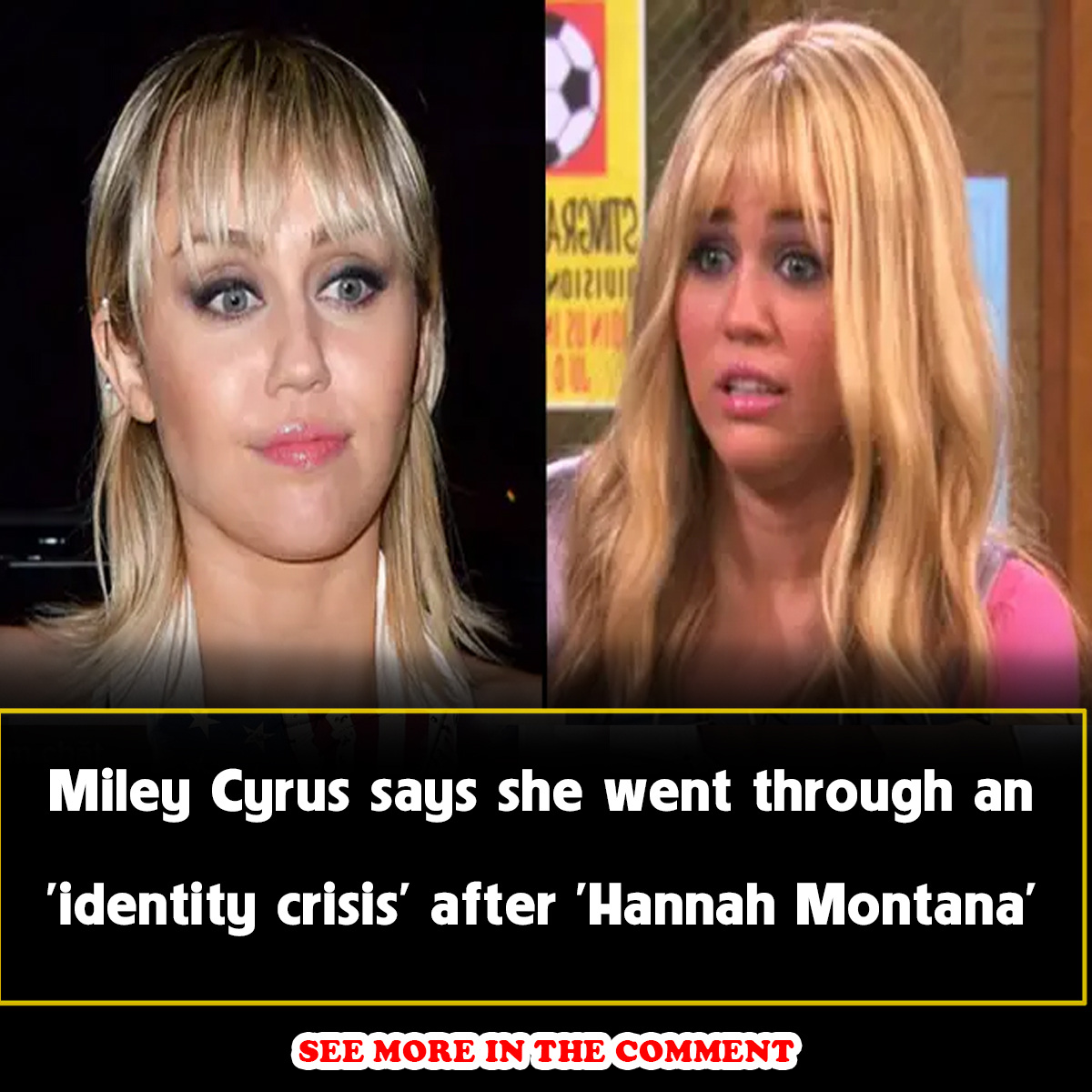 Miley Cyrus says she went through an 'identity crisis' after 'Hannah ...