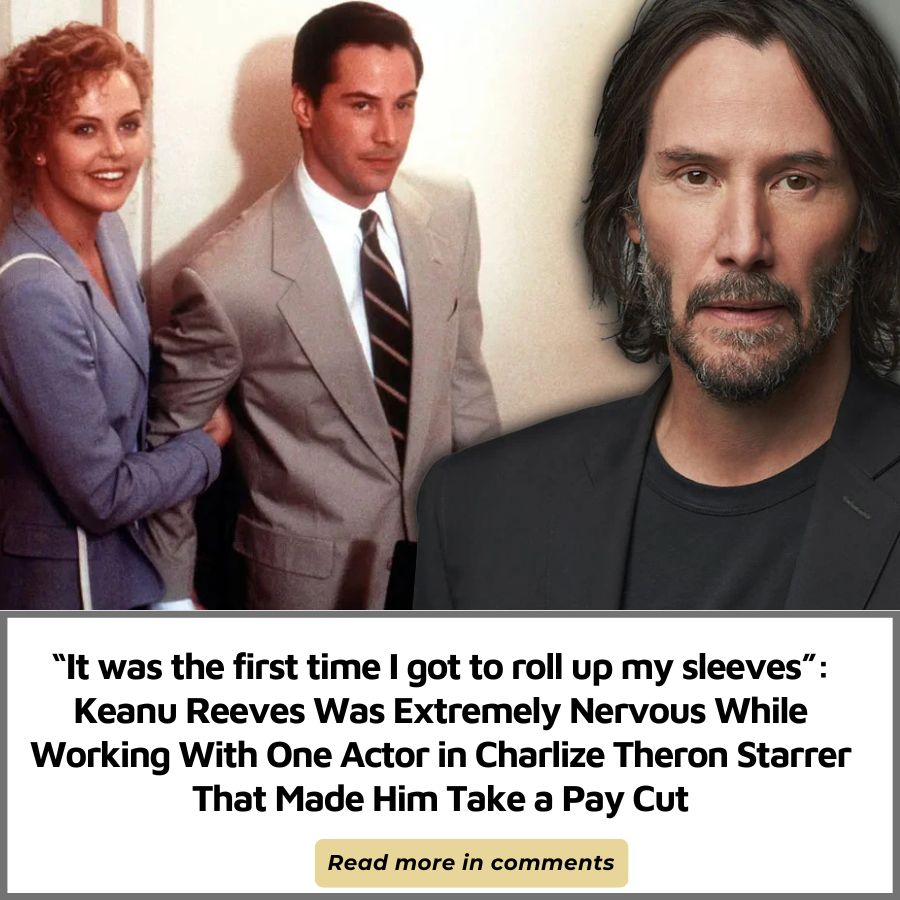 “It was the first time I got to roll up my sleeves”: Keanu Reeves Was ...