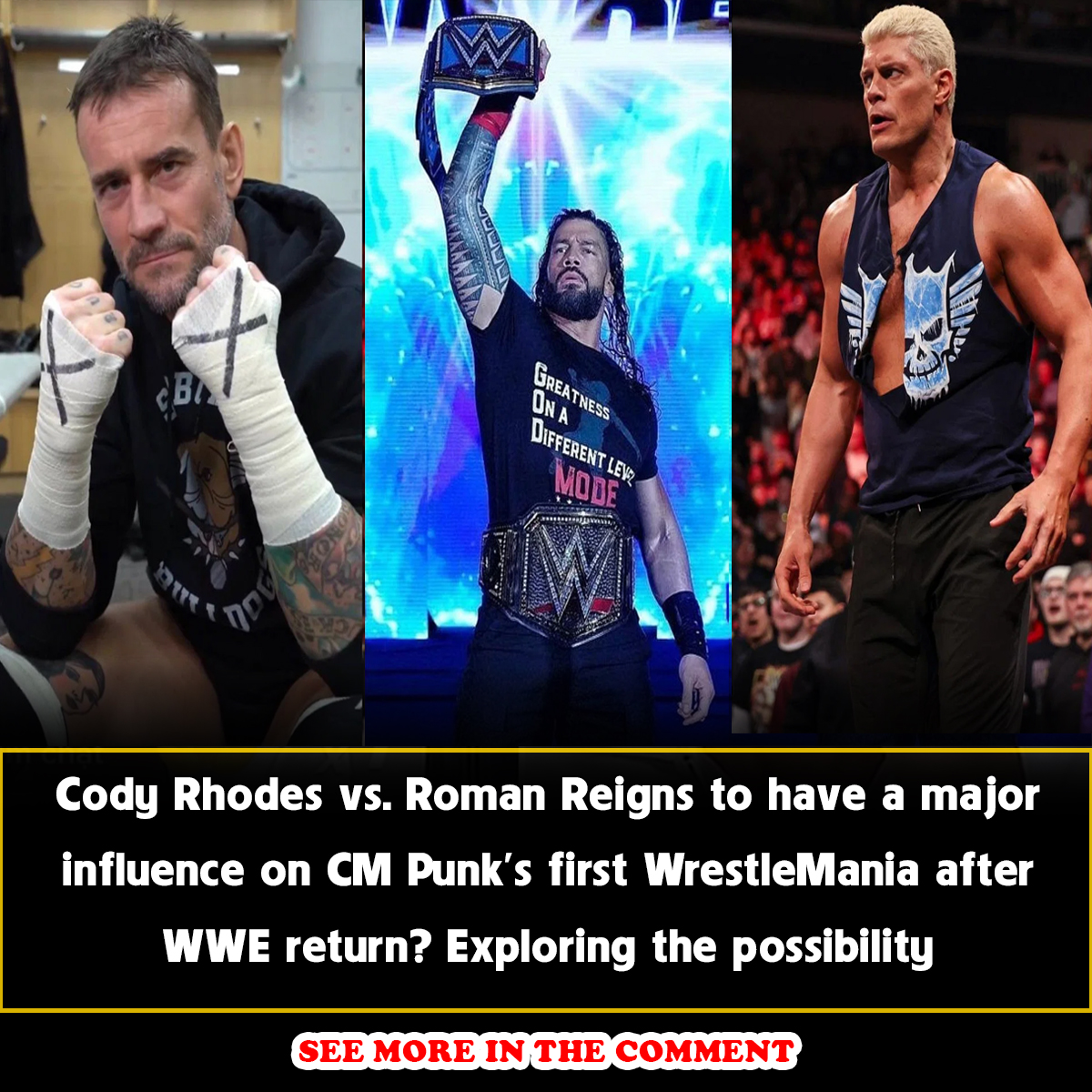 Cody Rhodes vs. Roman Reigns to have a major influence on CM Punk's first WrestleMania after WWE ...