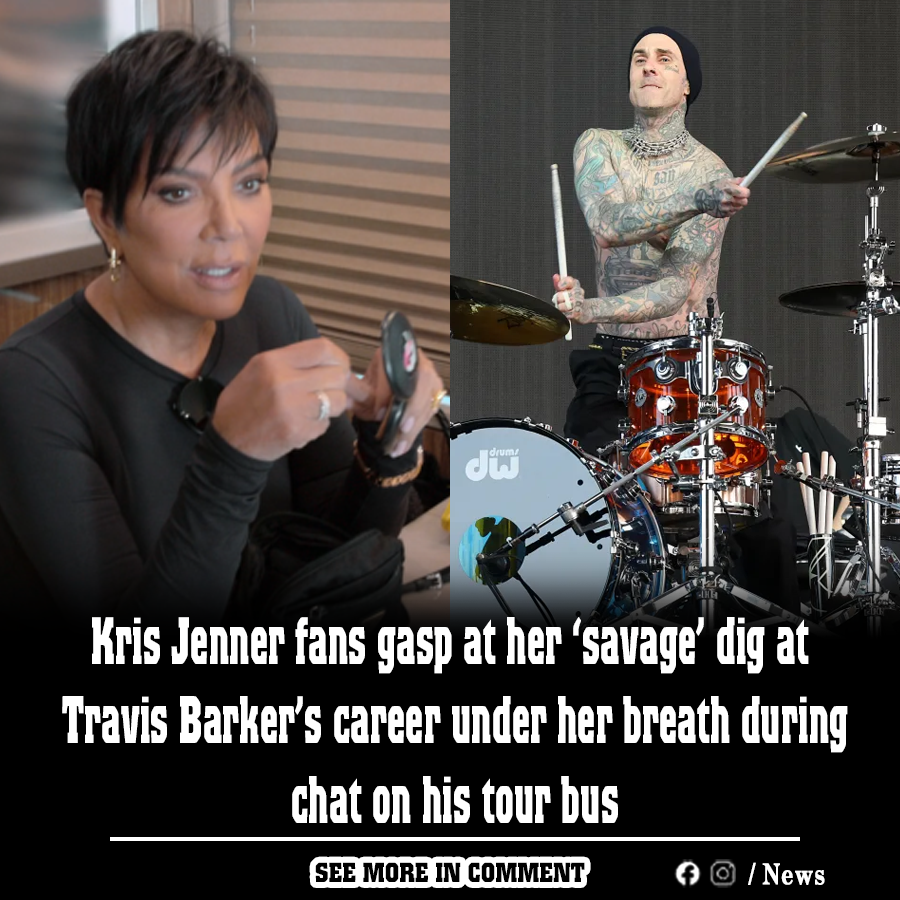 Kris Jenner fans gasp at her ‘savage’ dig at Travis Barker’s career ...