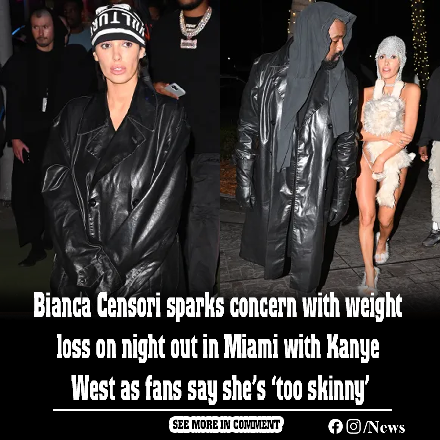 Bianca Censori sparks concern with weight loss on night out in Miami ...