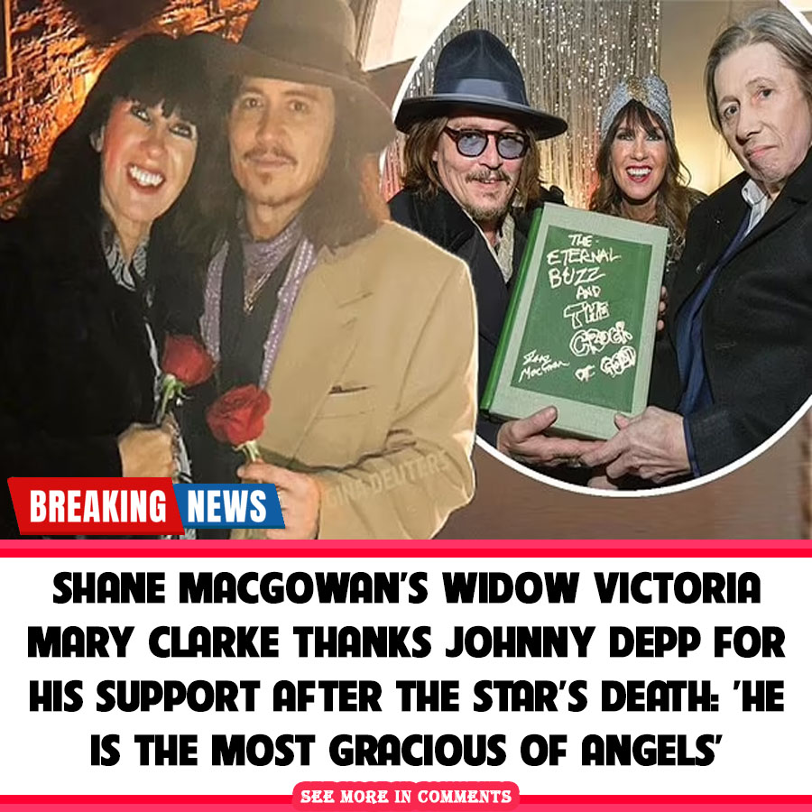 Shane MacGowan's widow Victoria Mary Clarke thanks Johnny Depp for his support after the star's ...