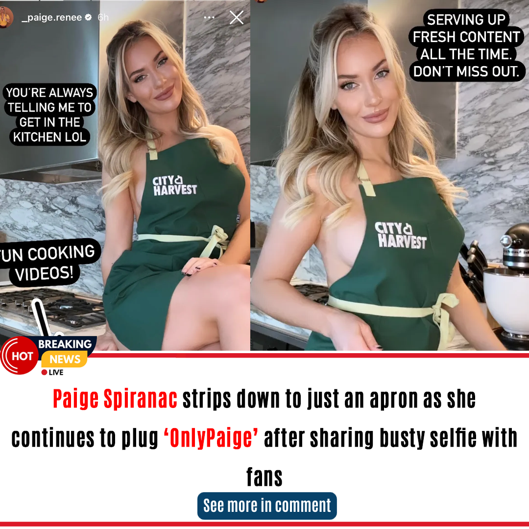 Paige Spiranac strips down to just an apron as she continues to plug ‘OnlyPaige’ after sharing ...