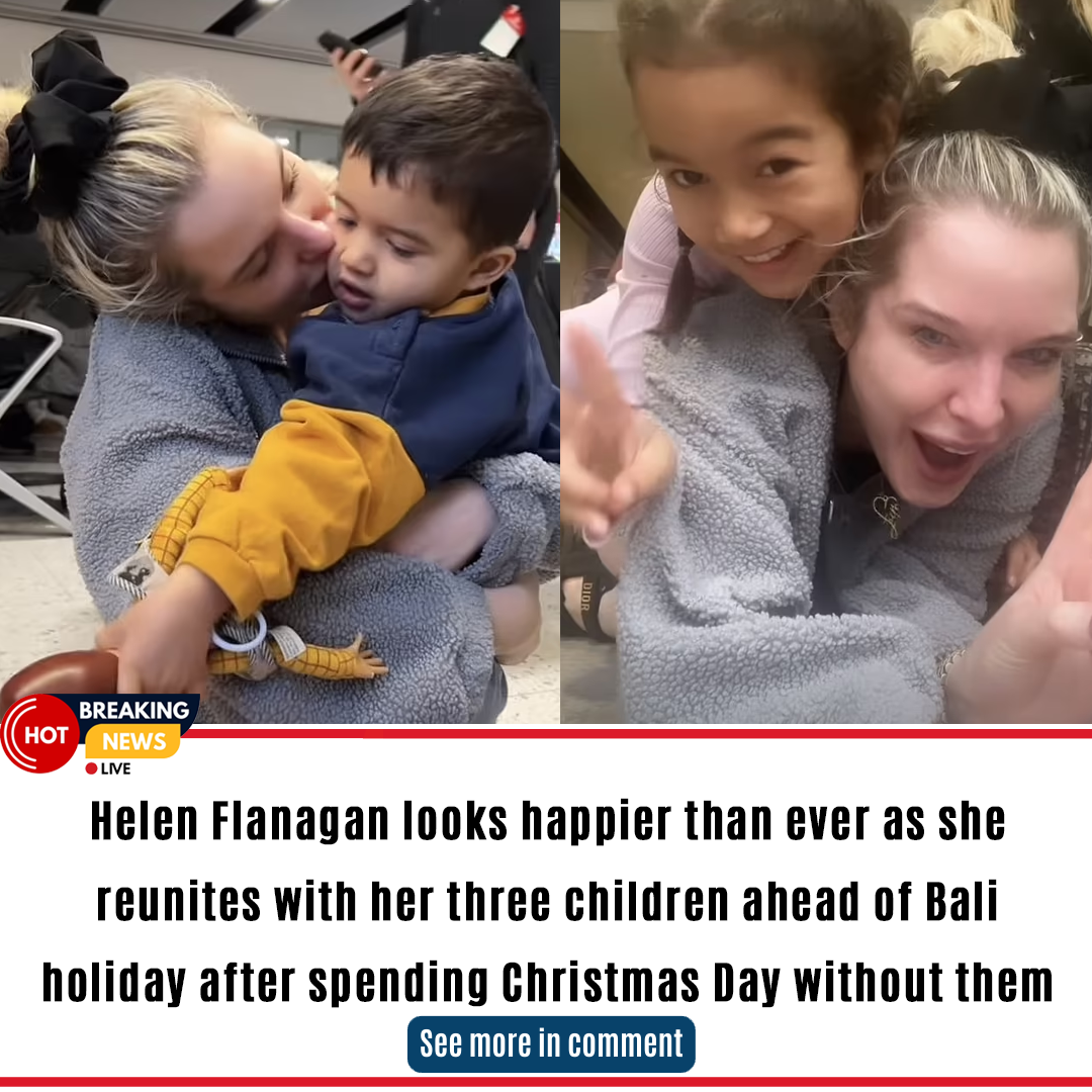 Helen Flanagan looks happier than ever as she reunites with her three ...