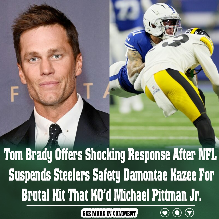 Tom Brady Offers Shocking Response After NFL Suspends Steelers Safety ...
