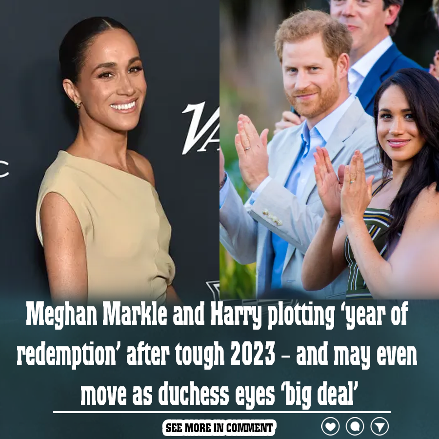 Meghan Markle and Harry plotting ‘year of redemption’ after tough 2023 ...