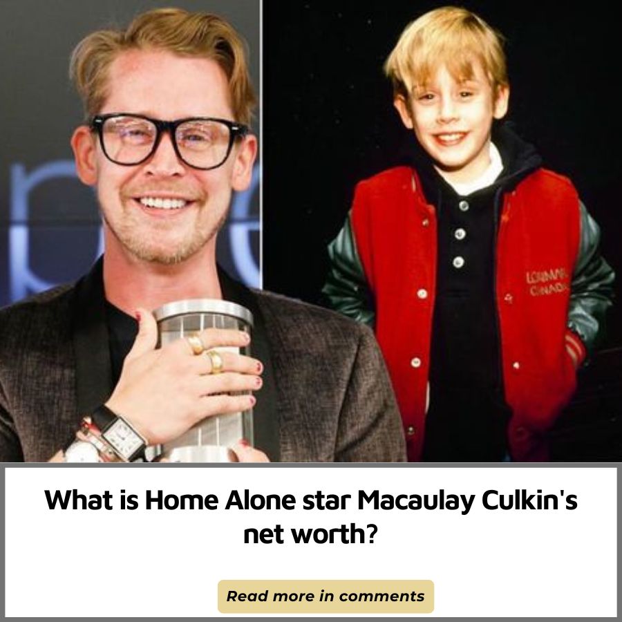 What is Home Alone star Macaulay Culkin's net worth? - News