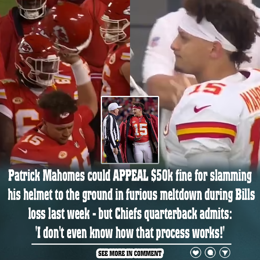 Patrick Mahomes could APPEAL $50k fine for slamming his helmet to the ...