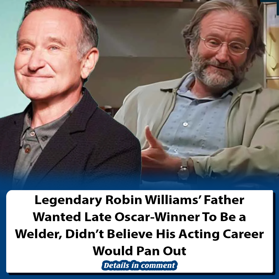 Legendary Robin Williams’ Father Wanted Late Oscar-Winner To Be a ...