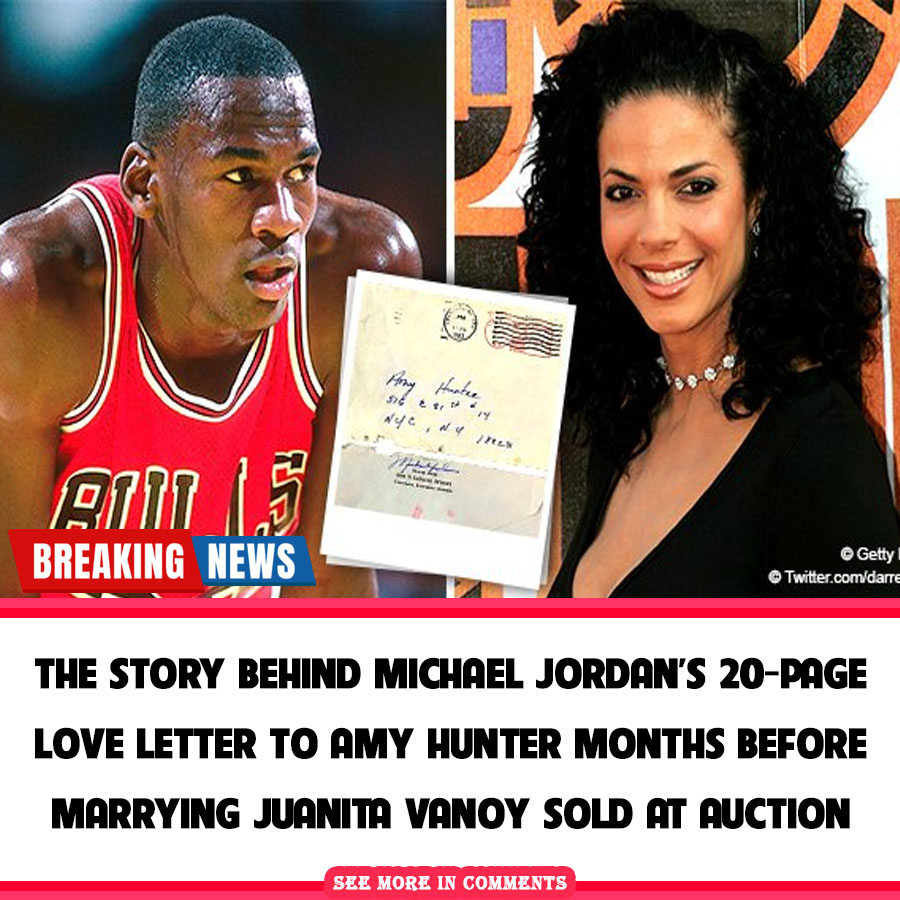 The story behind Michael Jordan's 20-page love letter to Amy Hunter ...