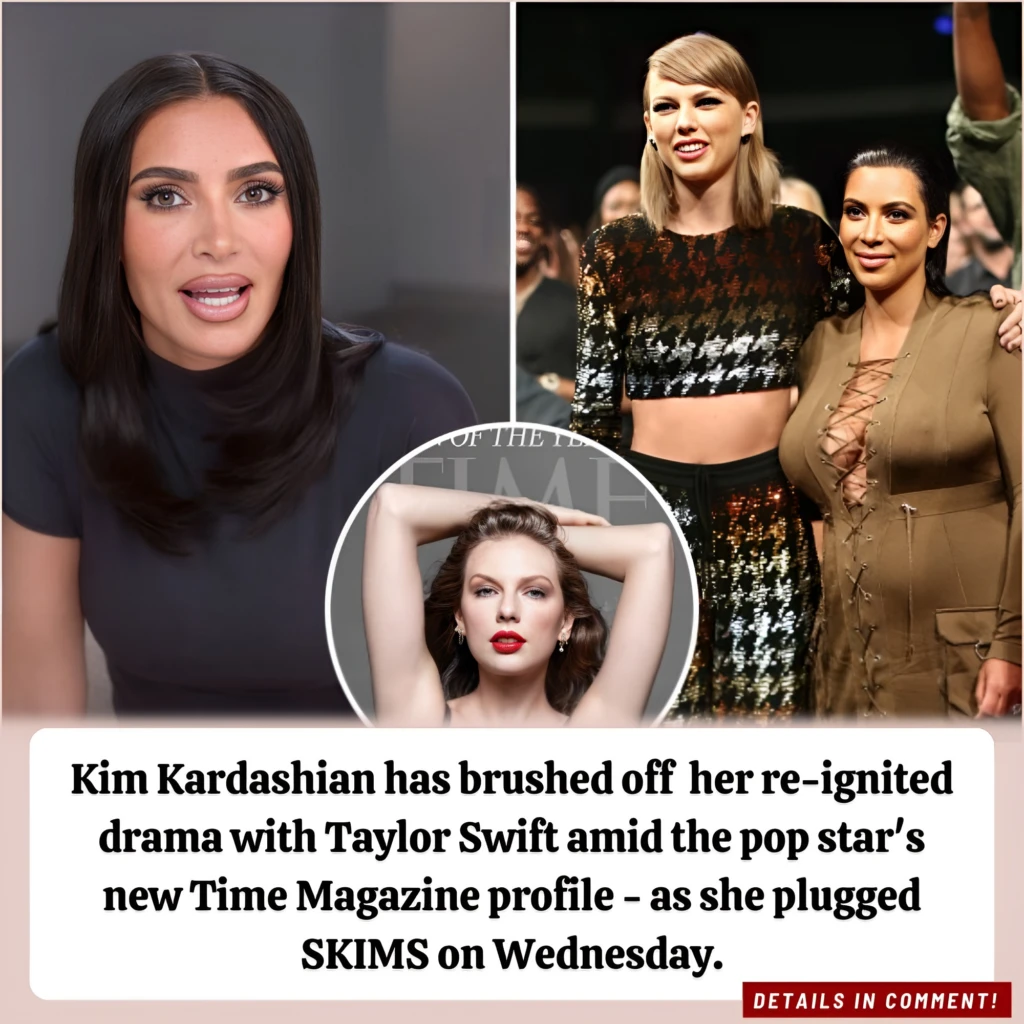 Kim Kardashian brushes off re-ignited Taylor Swift drama as she sizzles ...