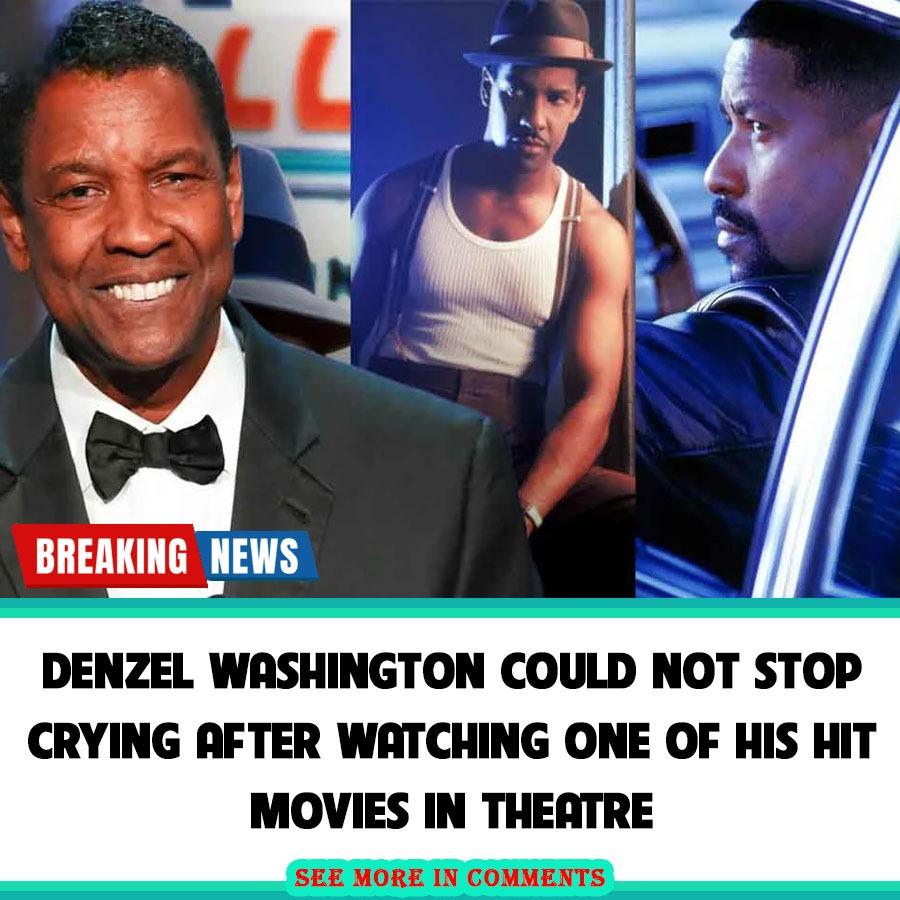 Denzel Washington Could Not Stop Crying After Watching One of His Hit ...