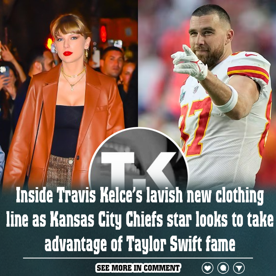 Inside Travis Kelce’s lavish new clothing line as Kansas City Chiefs ...