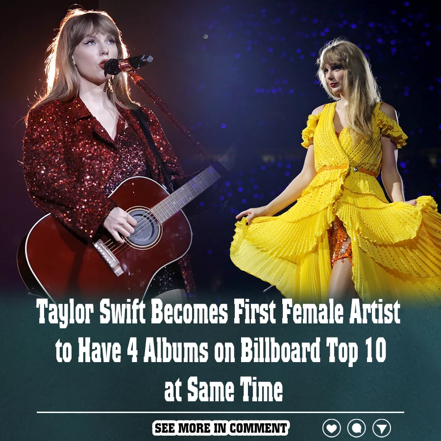 Taylor Swift Becomes First Female Artist to Have 4 Albums on Billboard Top 10 at Same Time - News