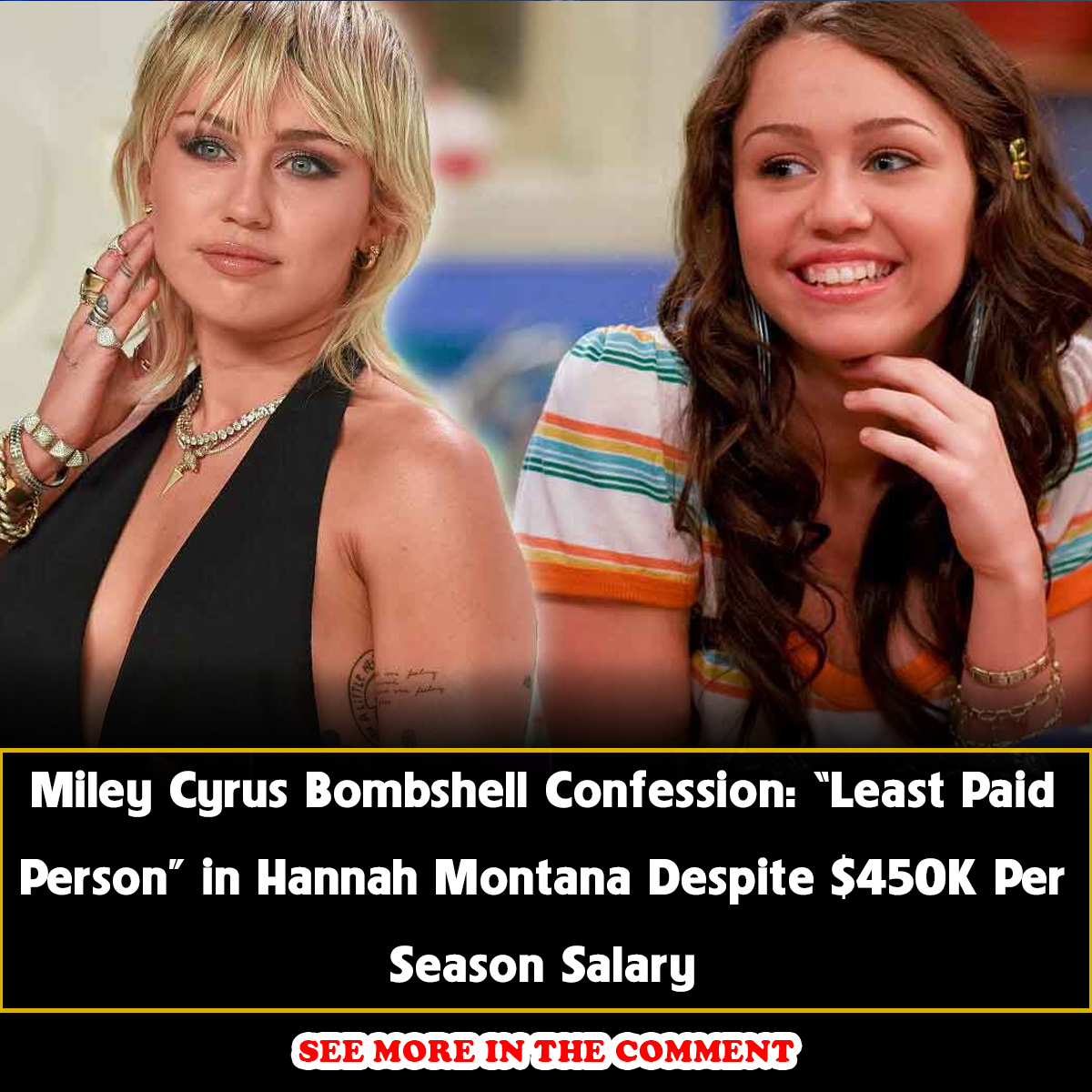 Miley Cyrus Bombshell Confession: “Least Paid Person” in Hannah Montana ...