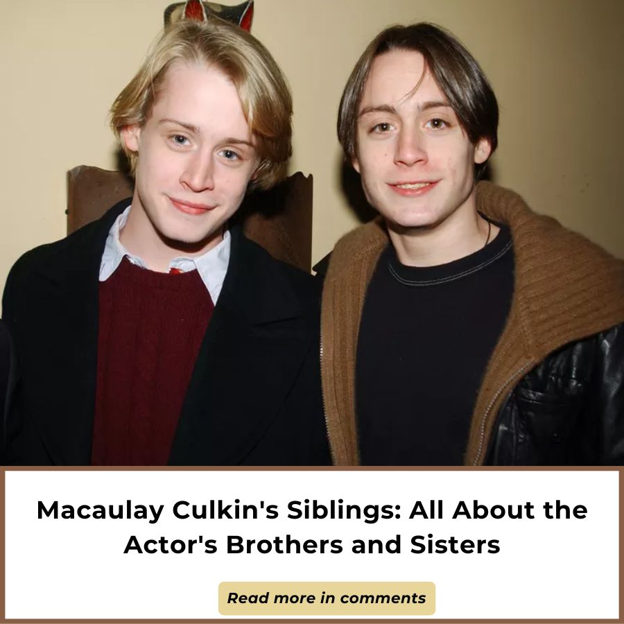 Macaulay Culkin's Siblings: All About the Actor's Brothers and Sisters ...