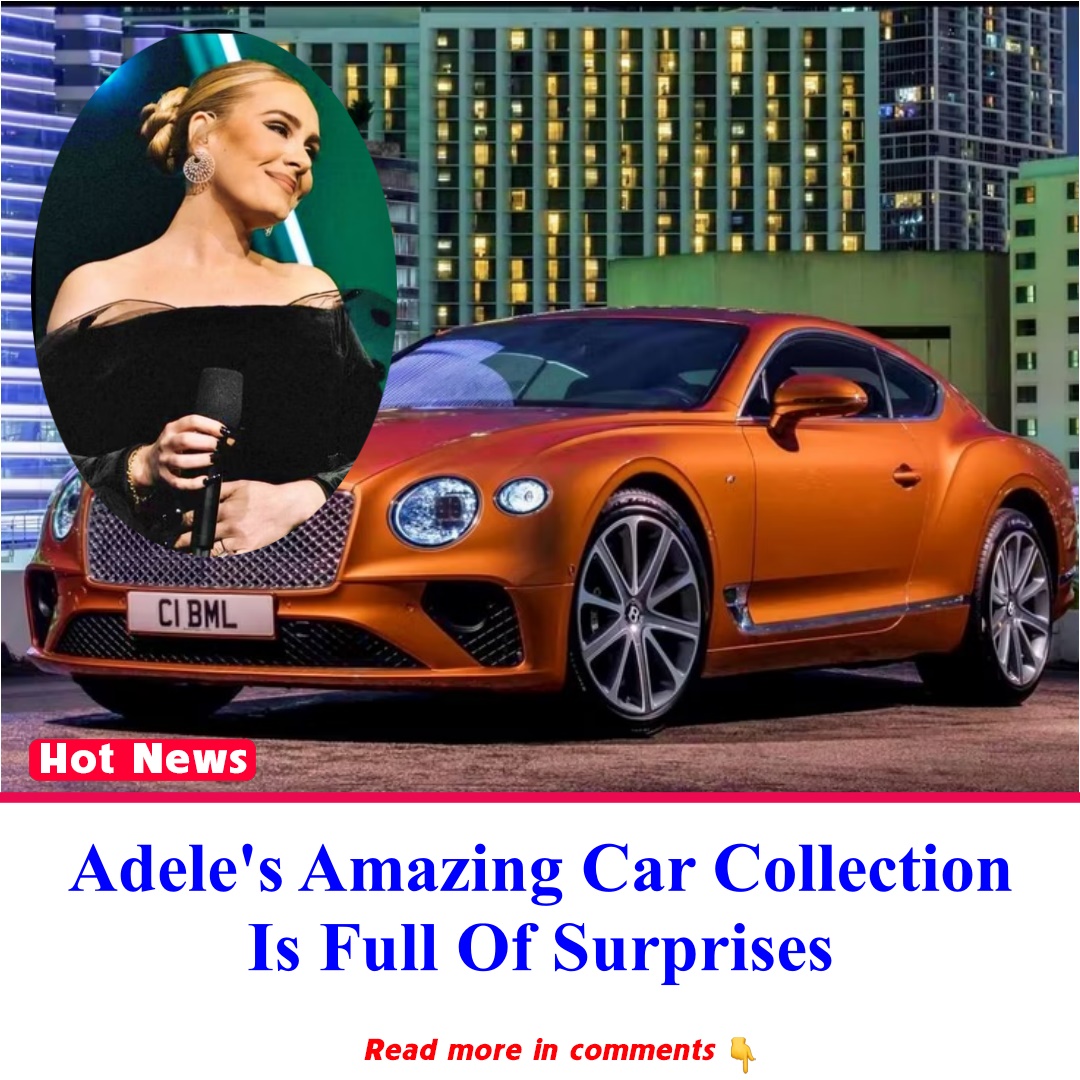 Adele's Amazing Car Collection Is Full Of Surprises - News