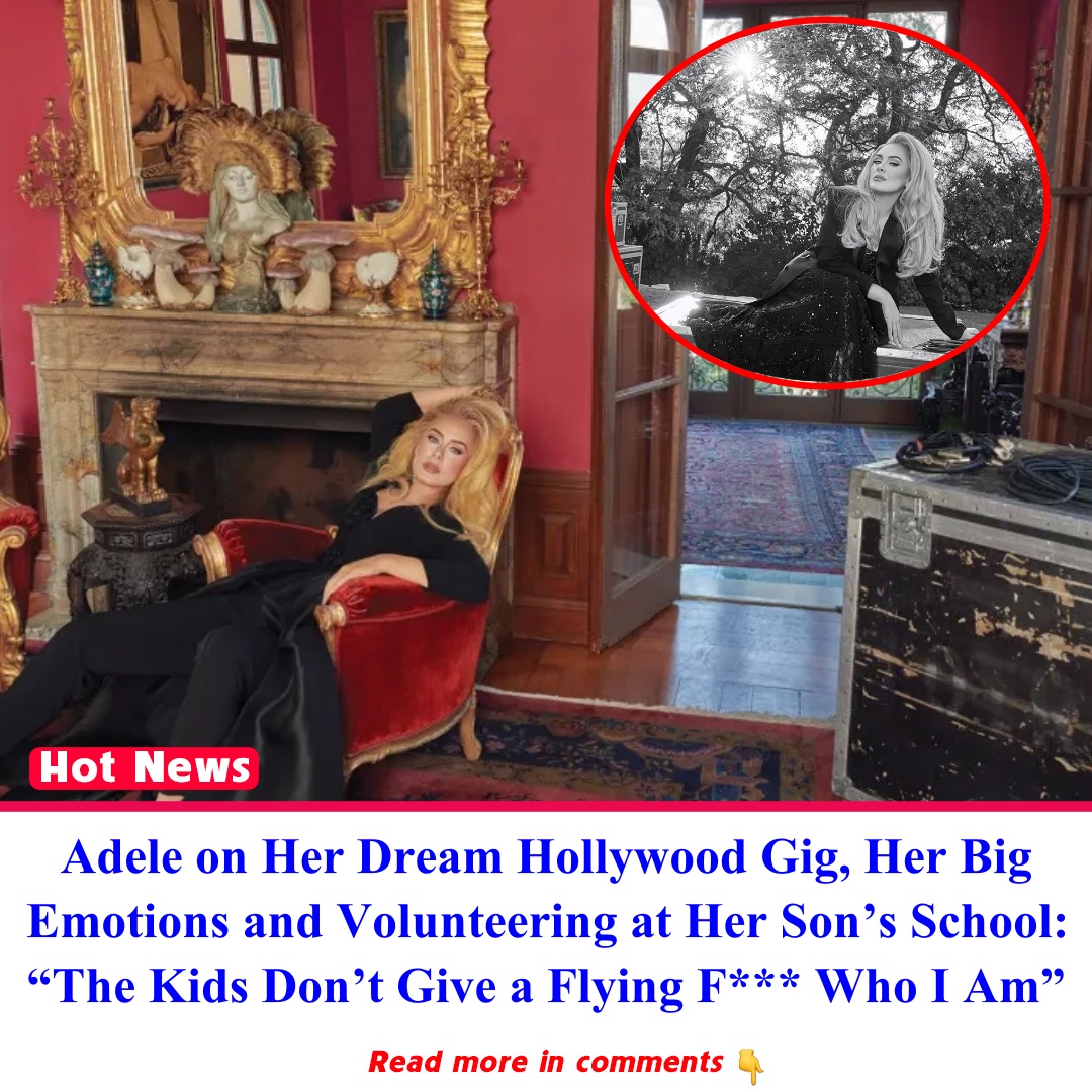 Adele on Her Dream Hollywood Gig, Her Big Emotions and Volunteering at Her Son’s School: “The ...