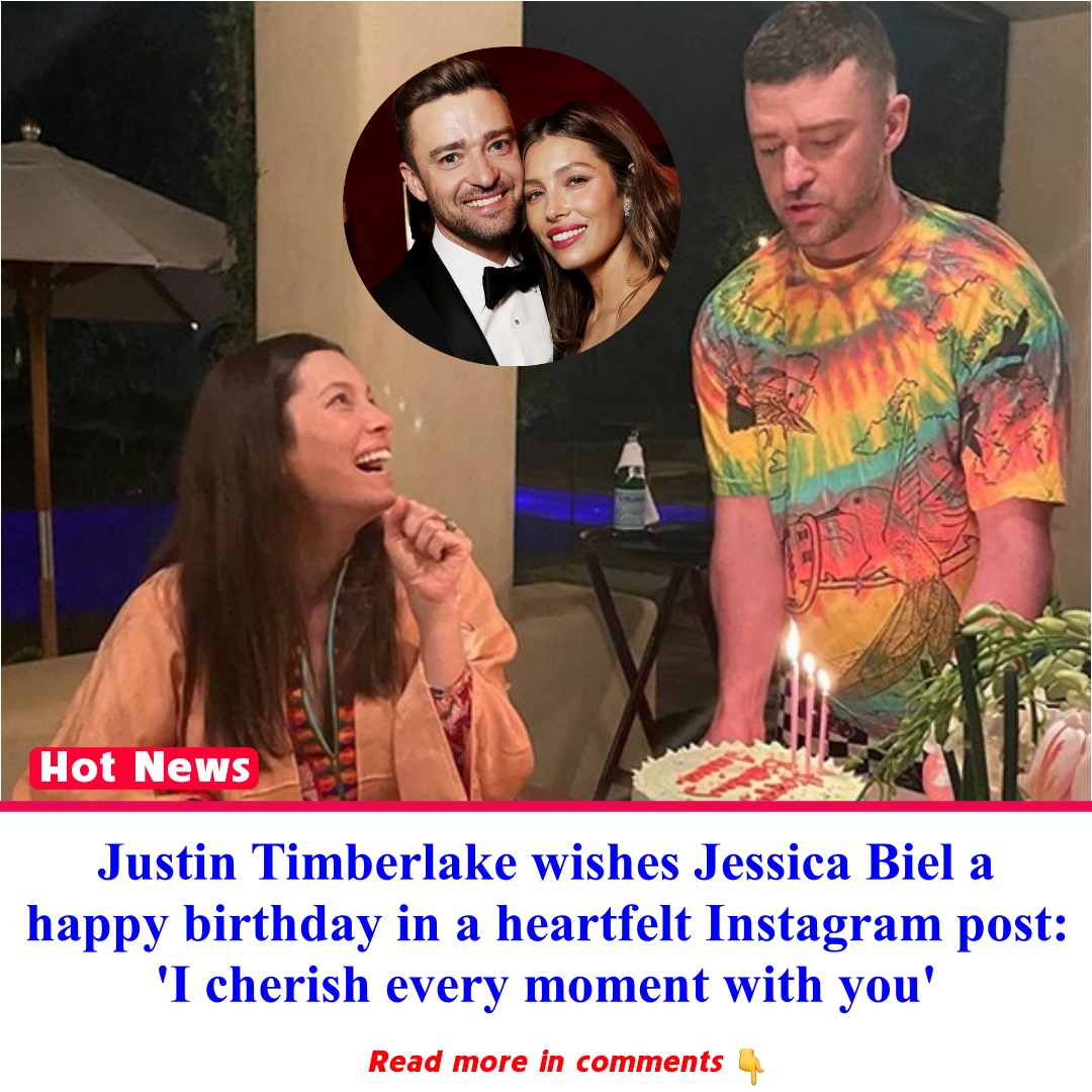 Justin Timberlake wishes Jessica Biel a happy birthday in a heartfelt ...