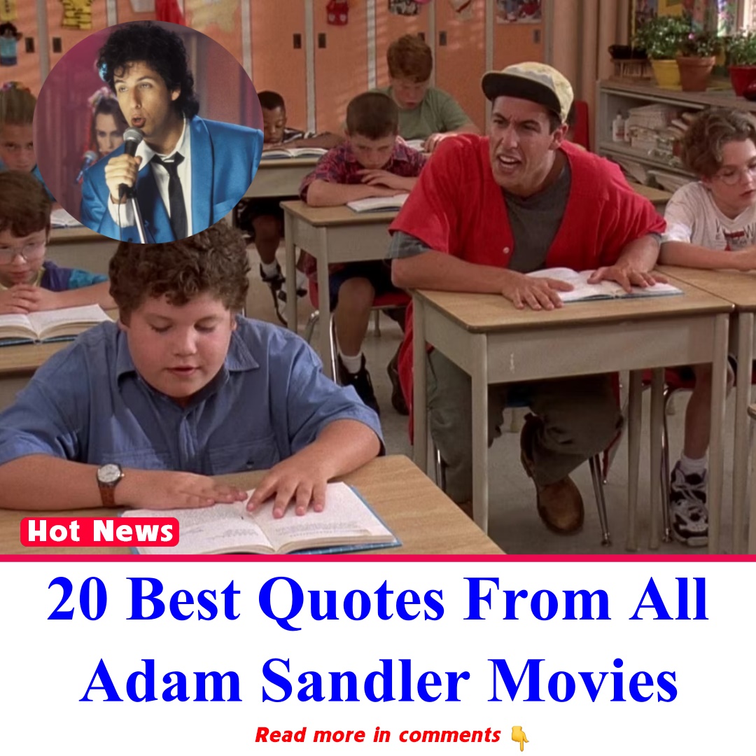 20 Best Quotes From All Adam Sandler Movies - News