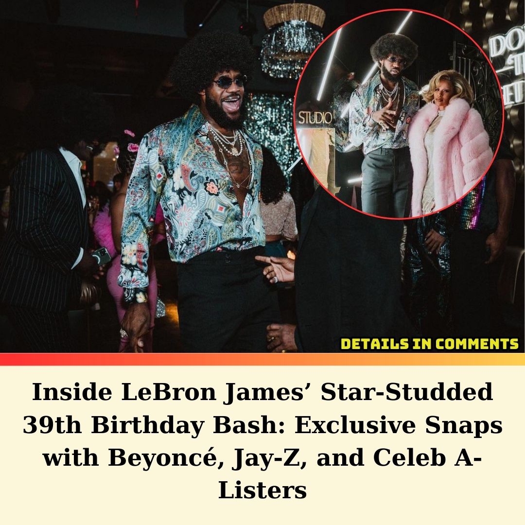 Inside LeBron James’ Star-Studded 39th Birthday Bash: Exclusive Snaps ...
