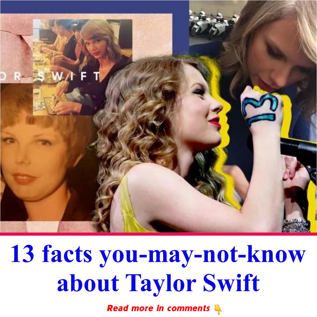 13 facts you-may-not-know about Taylor Swift - News