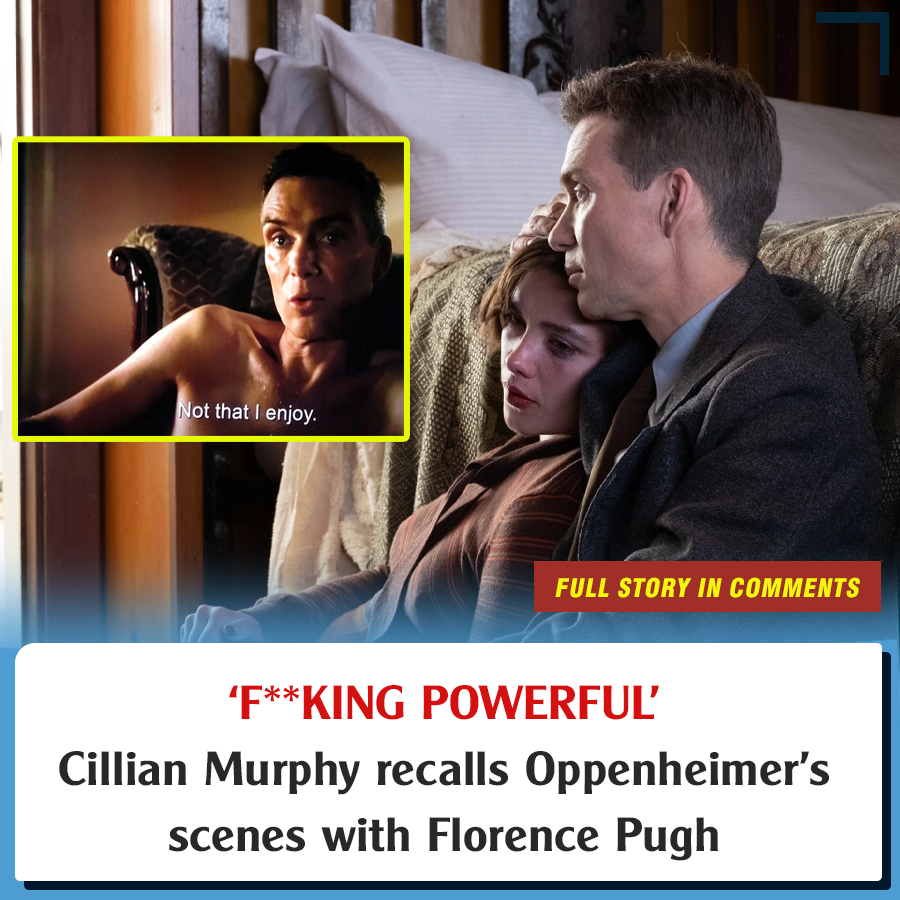 Cillian Murphy calls Oppenheimer’s scenes with Florence Pugh, ‘f**king ...