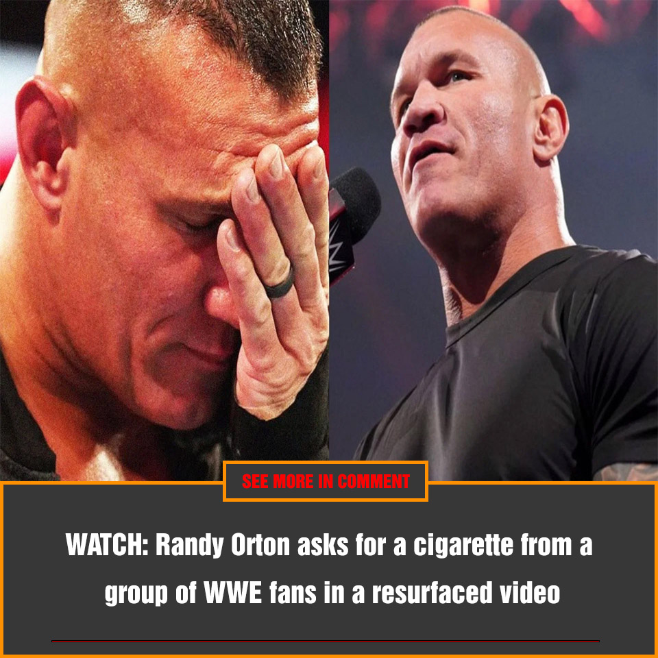 WATCH: Randy Orton asks for a cigarette from a group of WWE fans in a ...