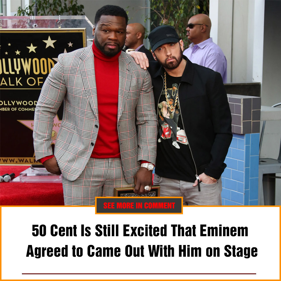 50 Cent Is Still Excited That Eminem Agreed to Came Out With Him on ...