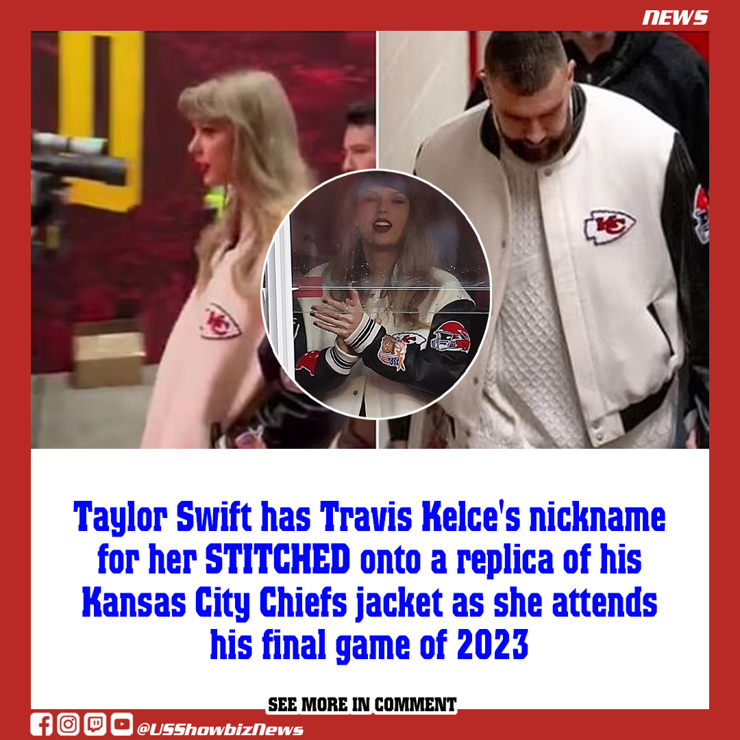 Taylor Swift has Travis Kelce's nickname for her STITCHED onto a replica of his Kansas City ...