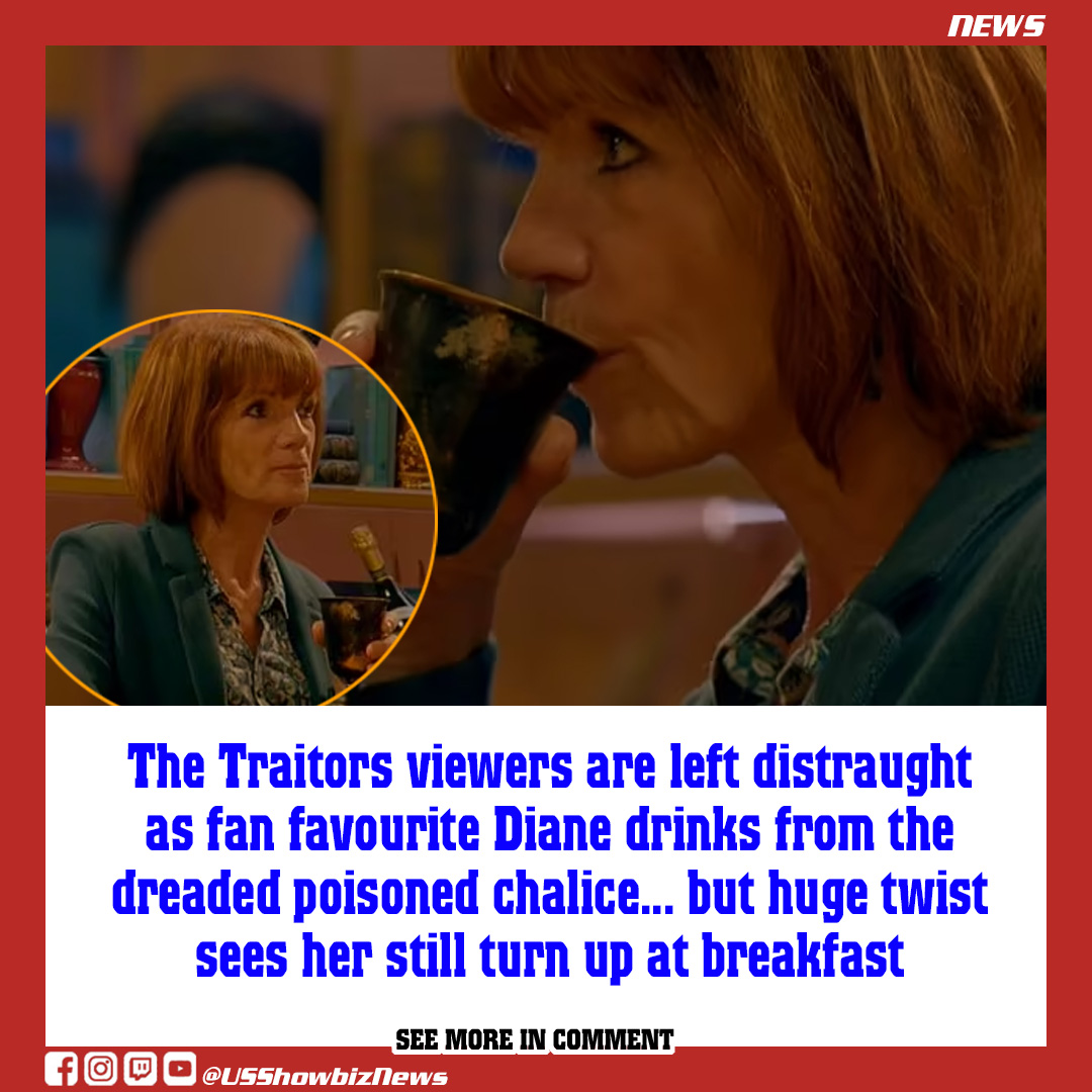 The Traitors viewers are left distraught as fan favourite Diane drinks ...