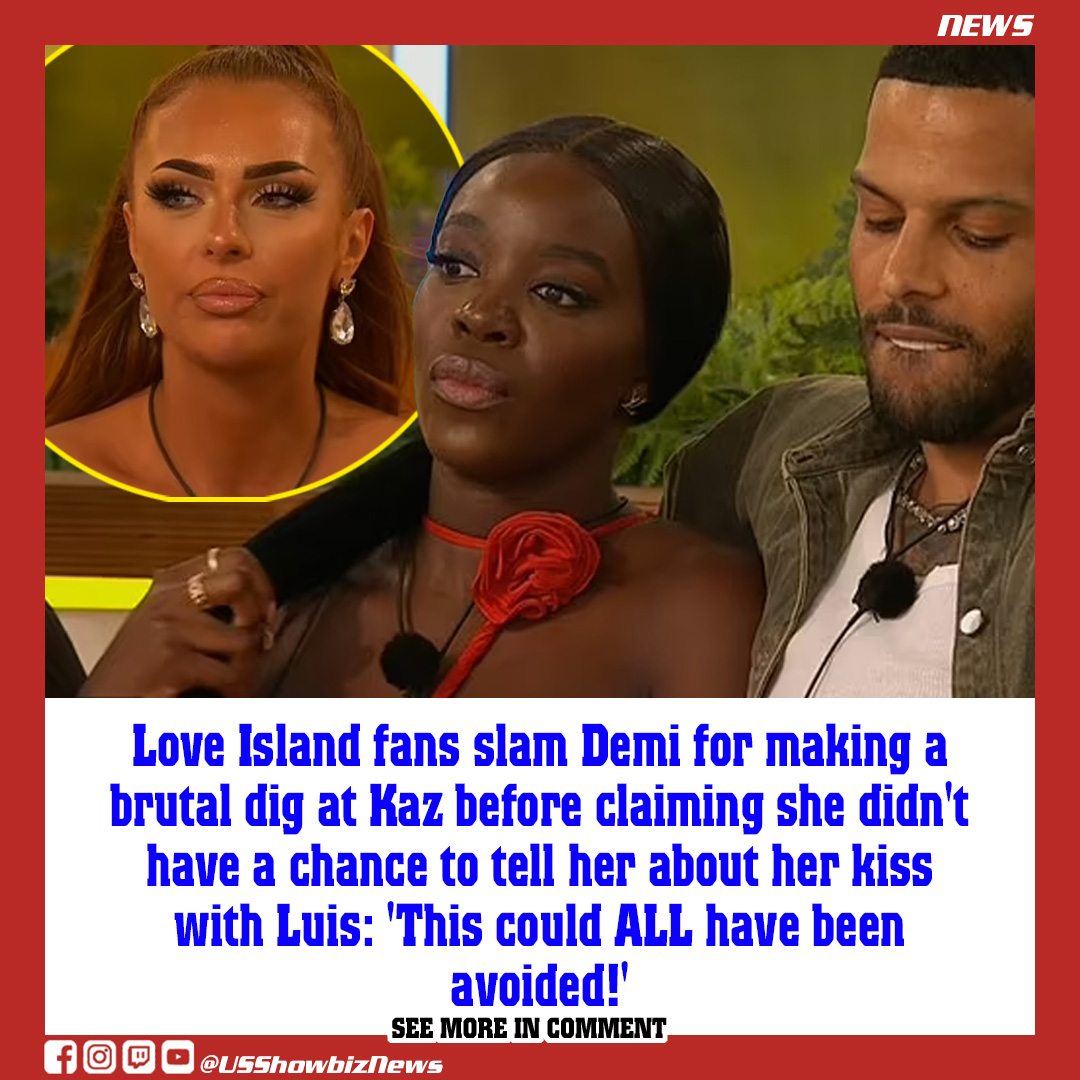 Love Island fans slam Demi for making a brutal dig at Kaz before ...