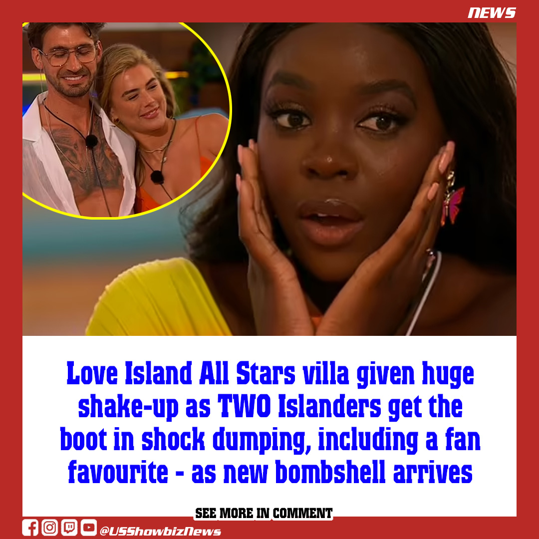 Love Island All Stars villa given huge shake-up as TWO Islanders get the boot in shock dumping ...