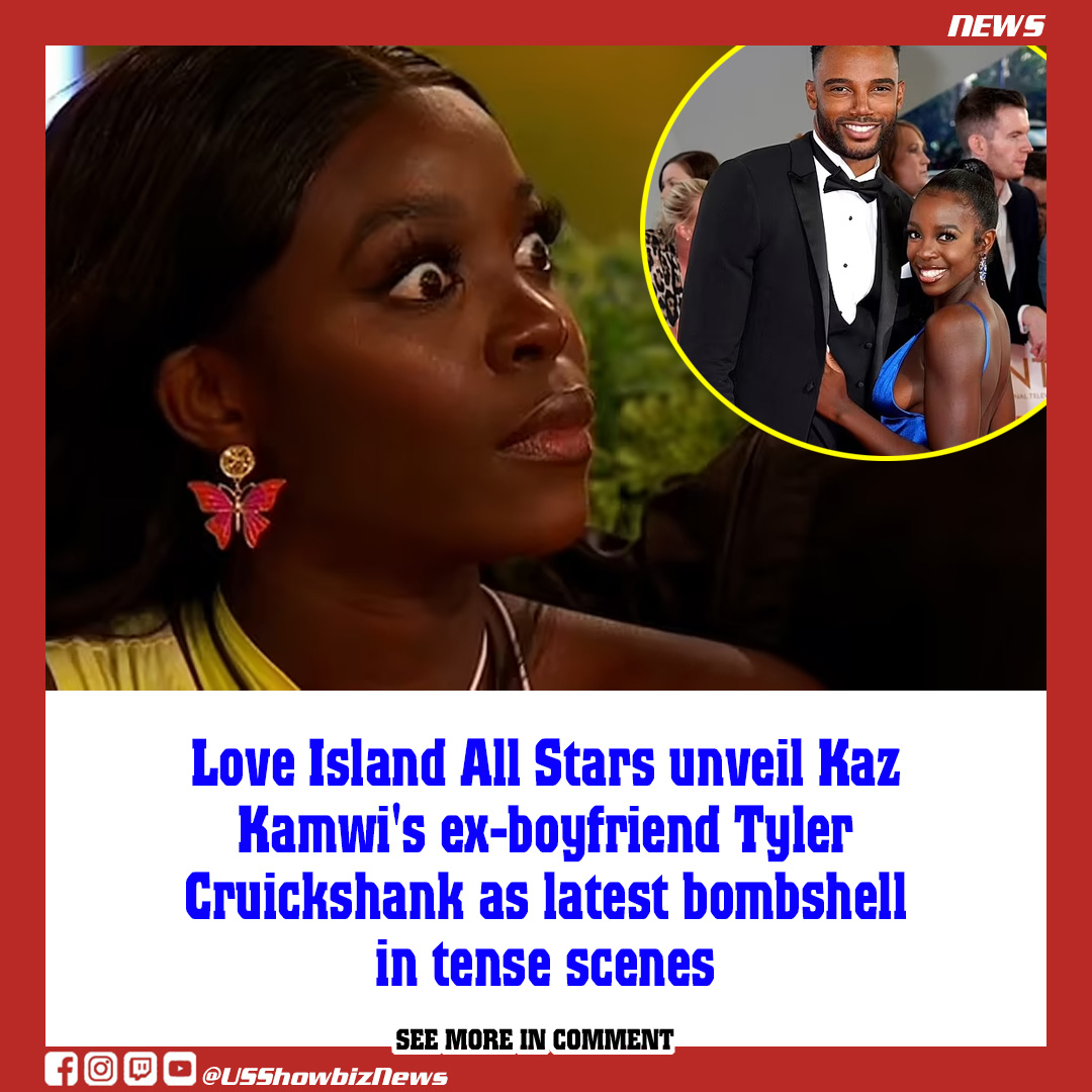 Love Island All Stars unveil Kaz Kamwi's ex-boyfriend Tyler Cruickshank ...