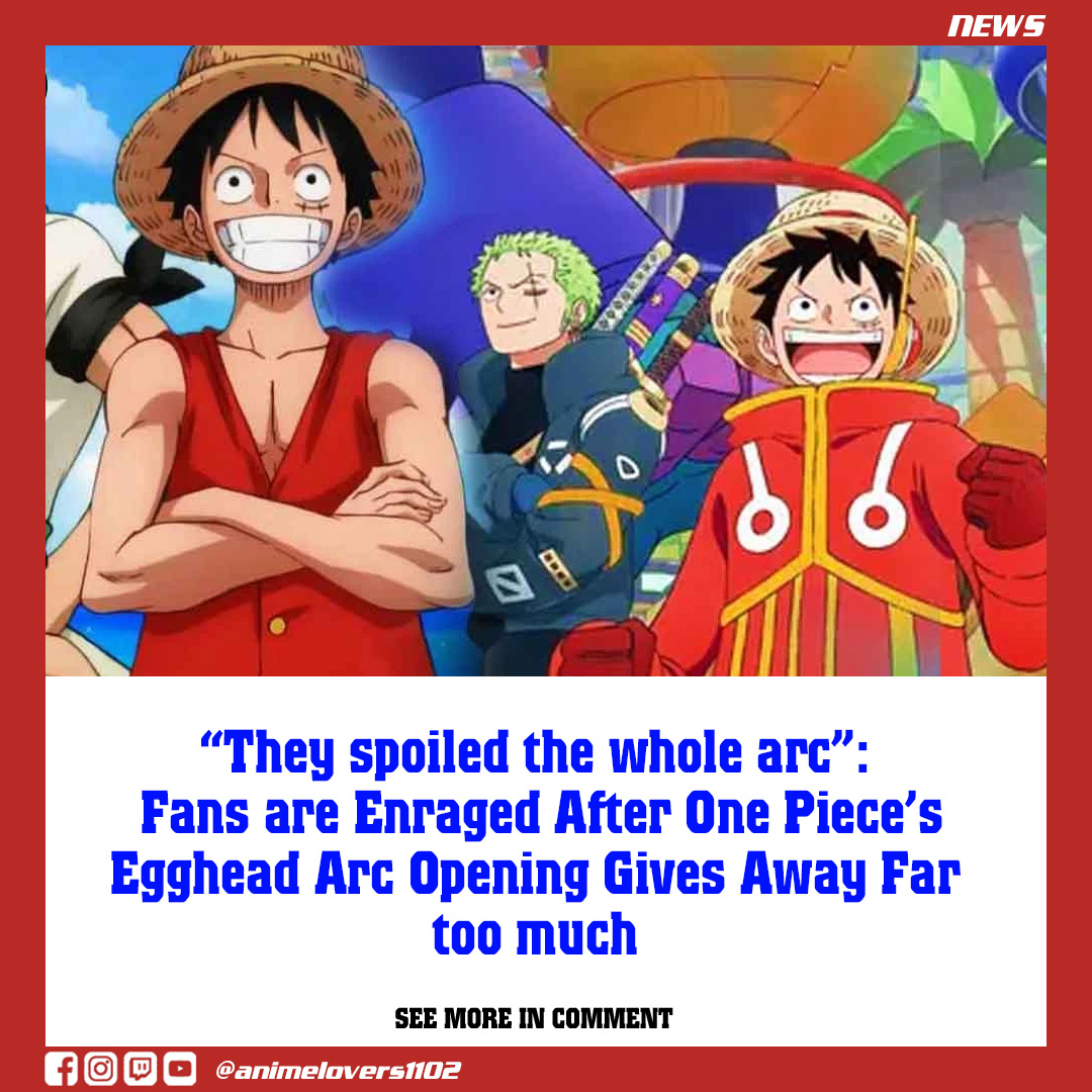 “They spoiled the whole arc”: Fans are Enraged After One Piece’s ...