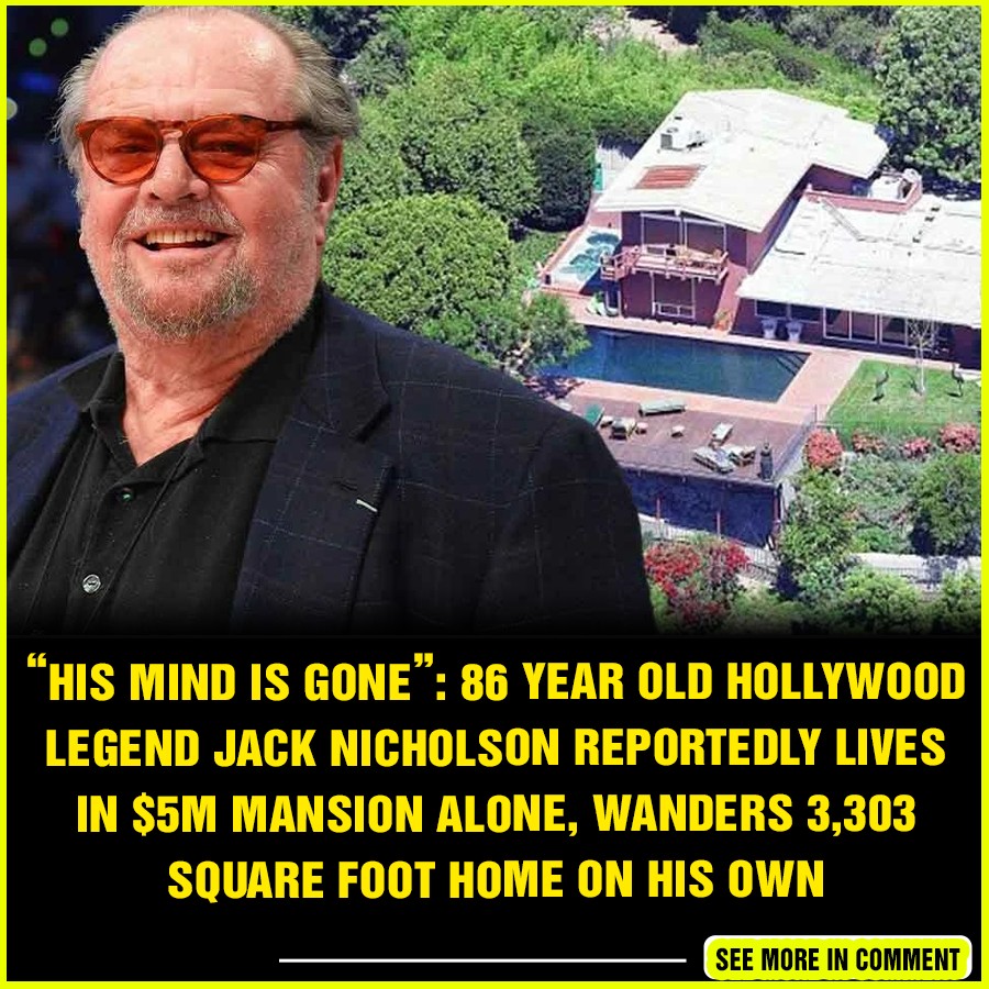 “His mind is gone”: 86 Year Old Hollywood Legend Jack Nicholson ...